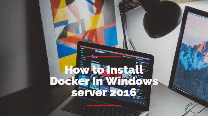 如何在Windows Server 2016中安装Docker，以获取Win＆Linux容器 - Pfrlju.com