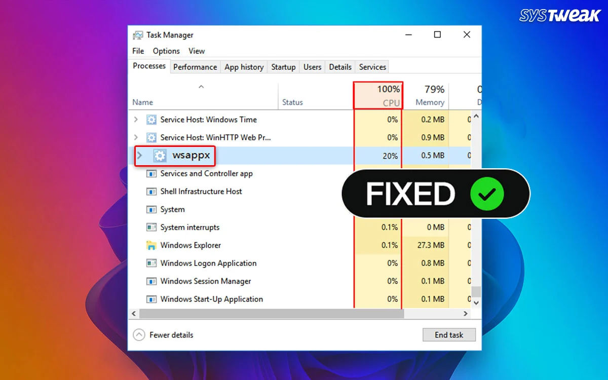 什麼是WSAPPX？如何修復其高CPU和磁盤使用情況？ - Pfrlju.com
