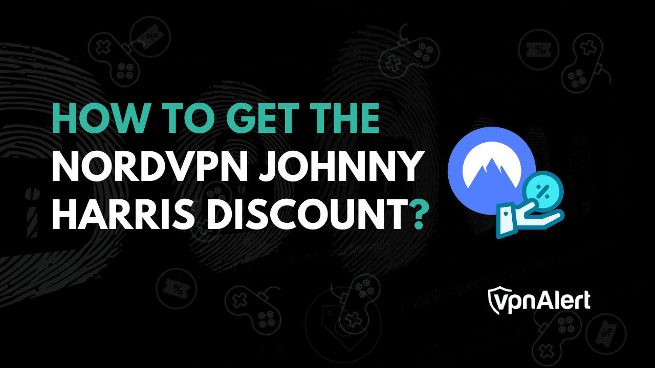 NordVPN 約翰尼·哈里斯交易 – 享受 72% 折扣（2025 年） - Pfrlju.com